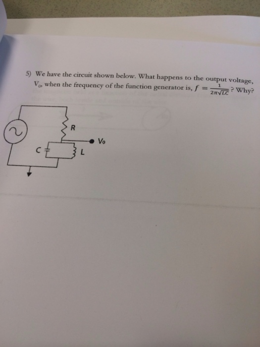 Solved 5) We have the circuit shown below. What happens to | Chegg.com