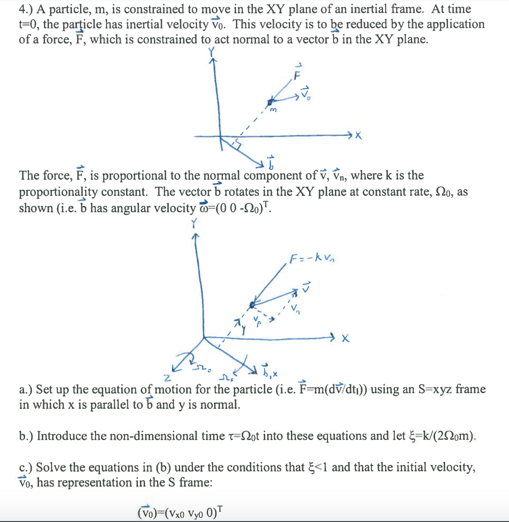 4.) A particle, m, is constrained to move in the XY | Chegg.com