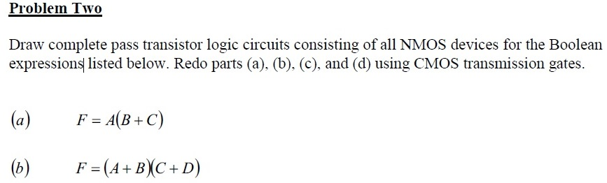 Problem 2: Draw complete pass transistor logic | Chegg.com