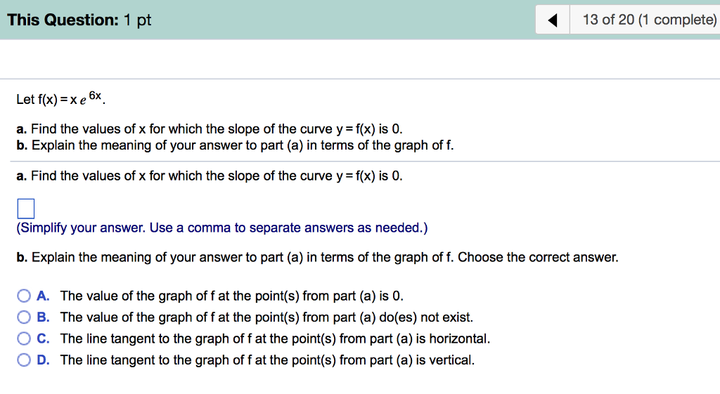 Solved Let F X Xe 6x A Find The Values Of X For Which