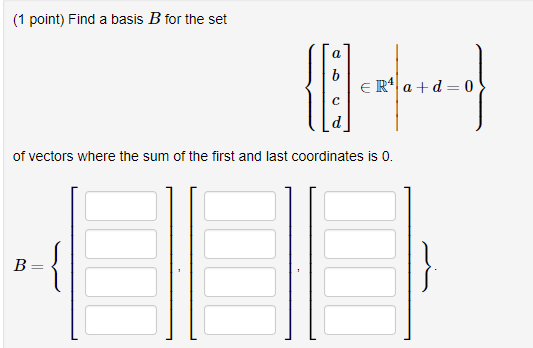 Solved (1 point) Find a basis B for the set of vectors where | Chegg.com