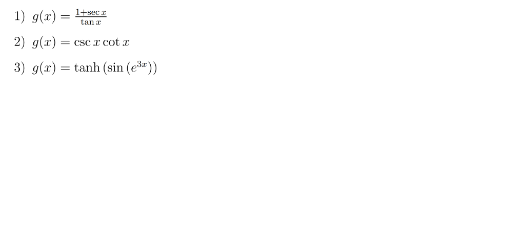 Solved 1) g(z) = Lan 2) g(x)- csc x cot x 3) g(2)= tanh (sin | Chegg.com