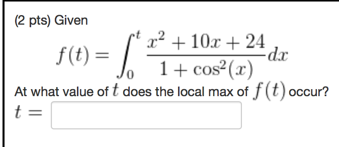 Solved Given F t Integral t 0 X 2 10x 24 1 Cos 2 Chegg solved-given-f-t-integral-t-0-x-2-10x-24-1-cos-2-chegg