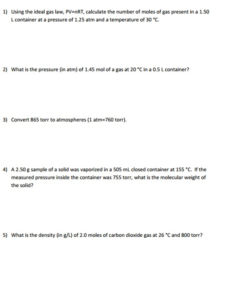 Solved Using the ideal gas law, PV = nRT, calculate the | Chegg.com