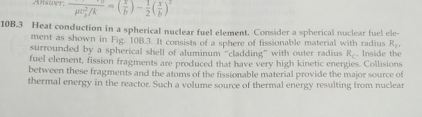 Solved 10B.3 Heat conduction in a spherical nuclear fuel | Chegg.com