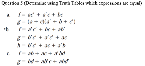 Solved Question 5 (Determine using Truth Tables which | Chegg.com