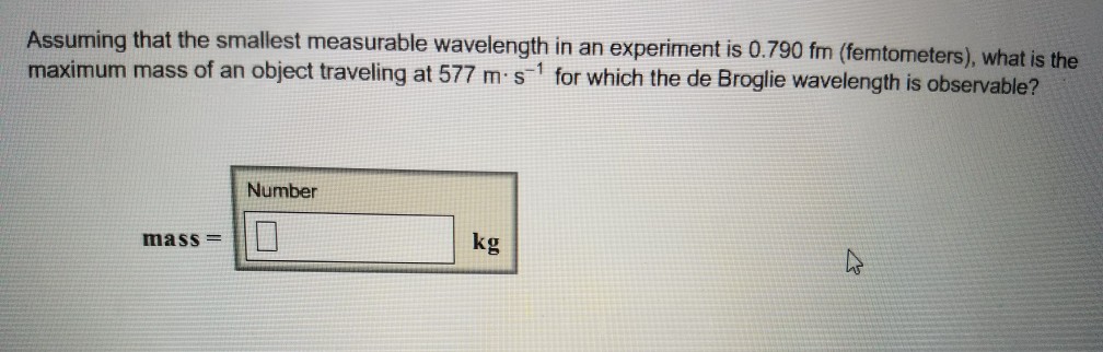 Solved Assuming that the smallest measurable wavelength in | Chegg.com