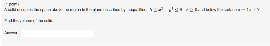 Solved A solid occupies the space above the region in the | Chegg.com