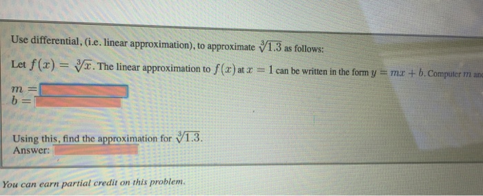 Solved Use differential, (linear approximation), to | Chegg.com