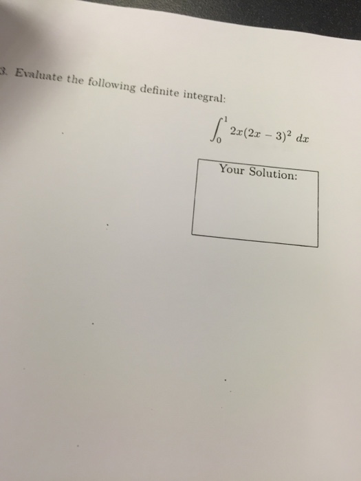 Solved: Evaluate The Following Definite Integral: Integral... | Chegg.com