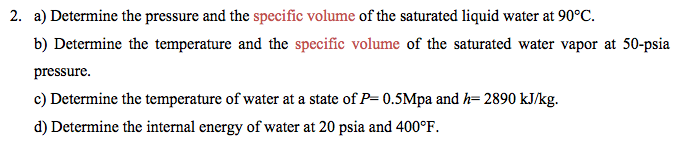 Solved Determine the pressure and the specific volume of the | Chegg.com