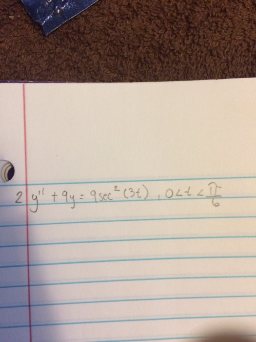 Solved Variation of parameters 2 y" + 9y = 9 sec^2(3t), 0