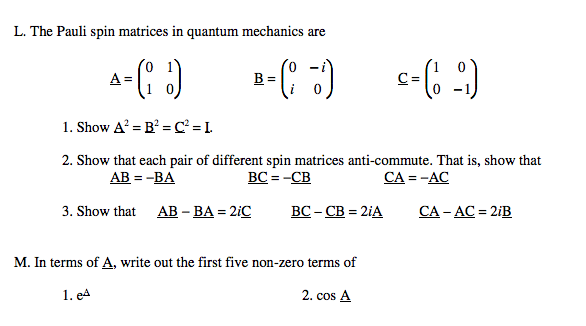 Solved The Pauli spin matrices in quantum mechanics are A = | Chegg.com