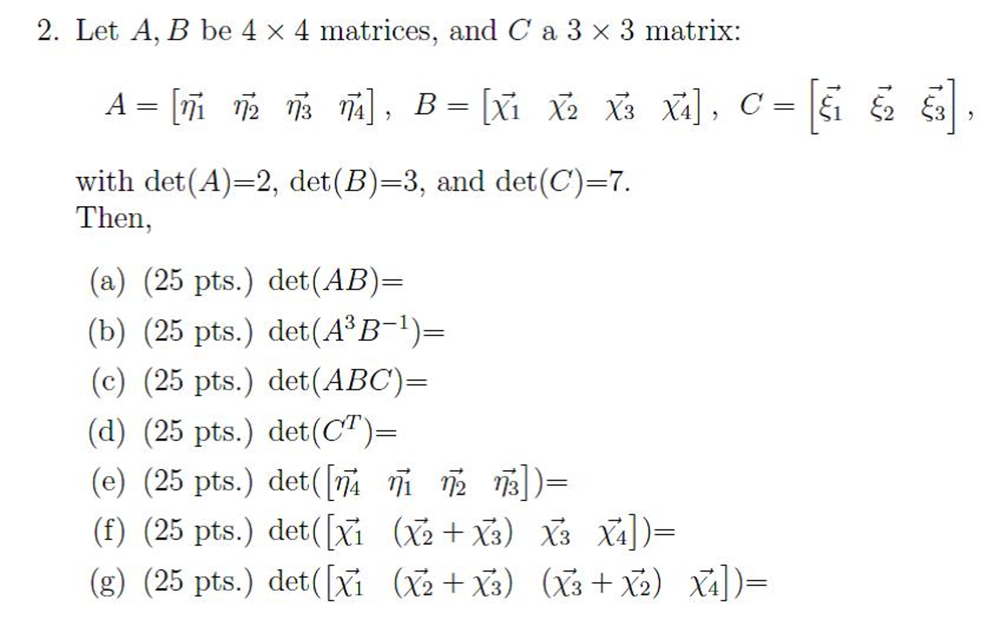 Solved Let A B 4 Times 4 Matrices And C A 3 Times 3