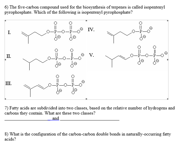 Solved 6) The five-carbon compound used for the biosynthesis | Chegg.com