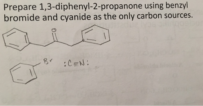 Solved Prepare 1, 3-diphenyl-2-propanone using benzyl | Chegg.com