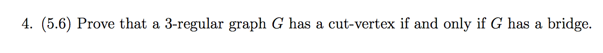 Solved Prove that a 3-regular graph G has a cut-vertex if | Chegg.com