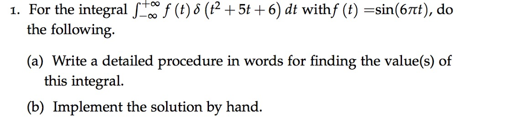 Solved For the integral integral^+ infinity_- infinity f (t) | Chegg.com
