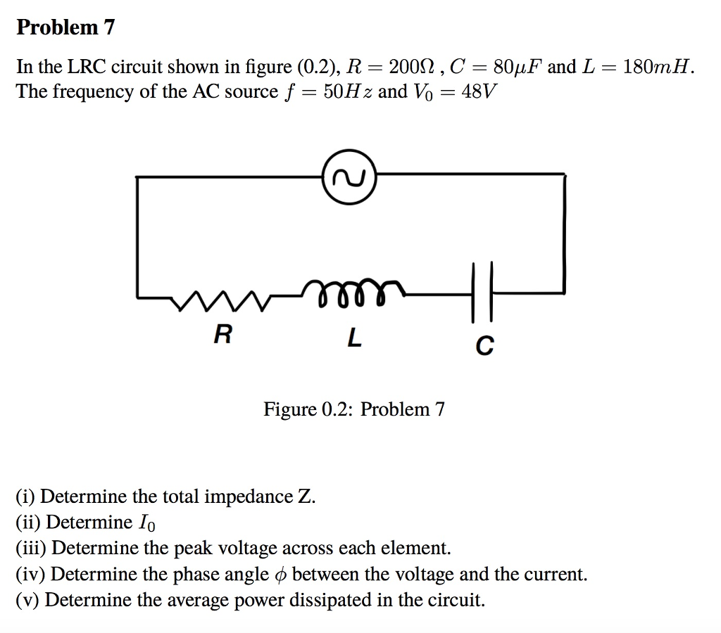 Solved Problem 7 In the LRC circuit shown in figure (0.2), | Chegg.com