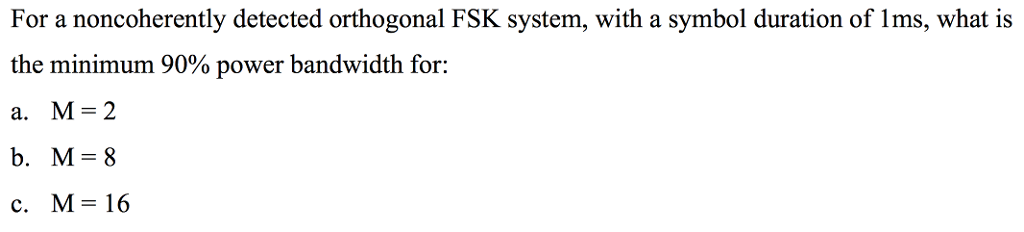 Solved For a noncoherently detected orthogonal FSK system, | Chegg.com