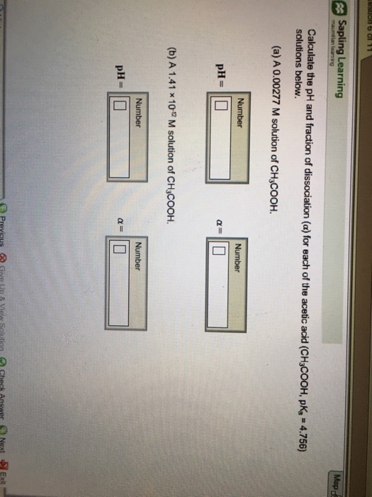 Solved Calculate the pH and fraction of dissociation for | Chegg.com