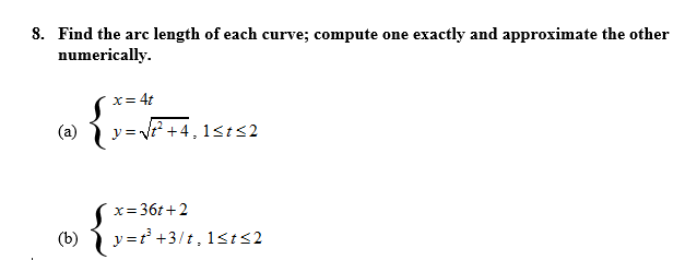 Solved: Find The Arc Length Of Each Curve; Compute One Exa... | Chegg.com Solved: Find The Arc Length Of Each Curve; Compute One Exa... | Chegg.com