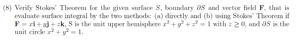 Solved Verify Stokes' Theorem for the given surface S, It's | Chegg.com