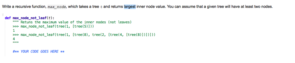Write a recursive function, max_node, which takes a | Chegg.com