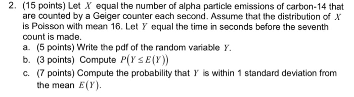 Solved Let X equal the number of alpha particle emissions of | Chegg.com