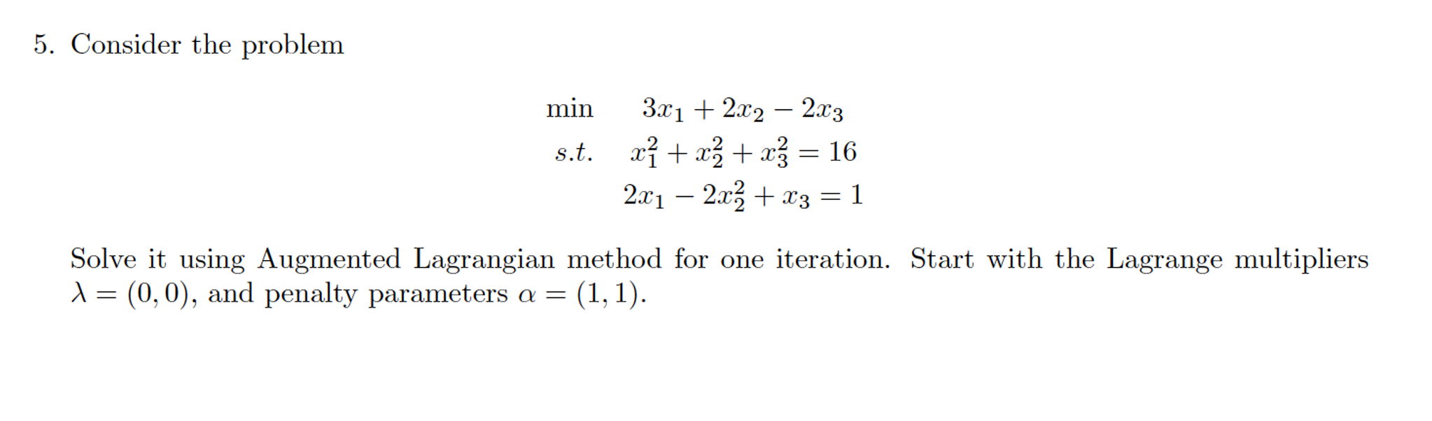 Solve it using Augmented Lagrangian method for one | Chegg.com