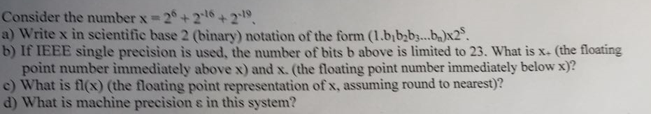 Solved Consider the number x = 2^6 + 2^-16 + 2^-19. a) | Chegg.com