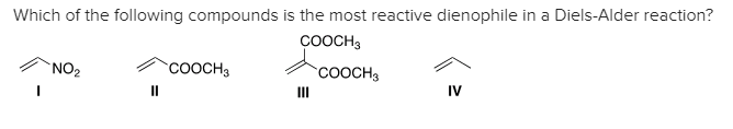 Solved Which of the following compounds is the most reactive | Chegg.com