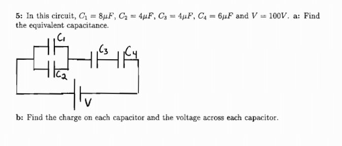 Solved 5: In this circuit, C1 = 8 MuF, C2 = 4 MuF, C3 = 4 | Chegg.com