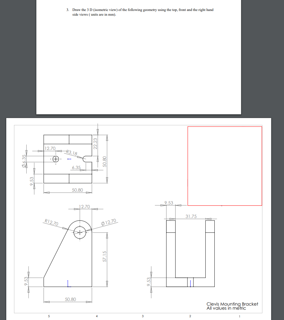 Solved 3. Draw the 3 D (isometric view) of the following | Chegg.com