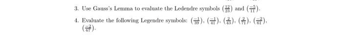 Solved Use Gauss's Lemma to evaluate t he Ledendre symbols | Chegg.com