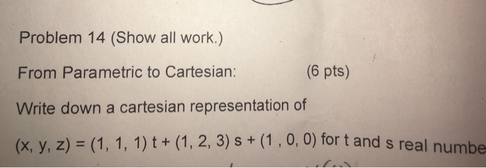 Solved From Parametric to Cartesian: Write down a cartesian | Chegg.com