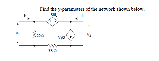 Solved Find the y-parameters of the network shown below. | Chegg.com