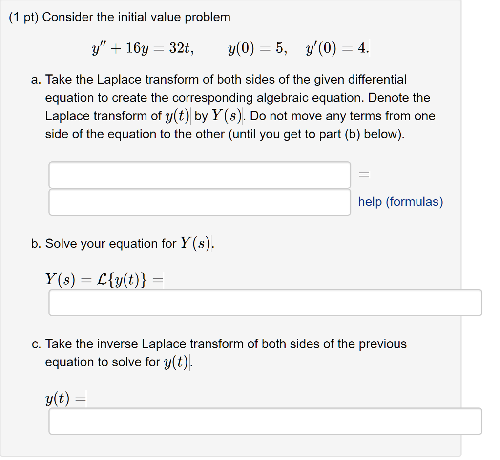Solved Consider the initial value problem y" + 16y = 32t, | Chegg.com