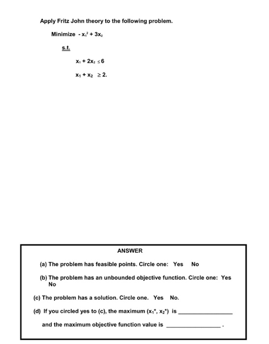 Solved Apply Fritz John theory to the following problem. | Chegg.com