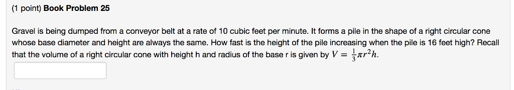 Solved (1 point) Book Problem 25 Gravel is being dumped from | Chegg.com