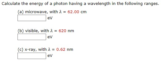 Solved Calculate the energy of a photon having a wavelength | Chegg.com