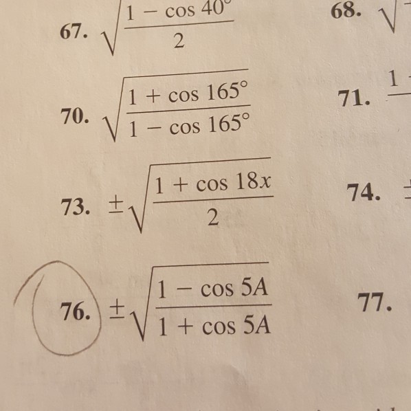 Solved 1 cos 40 2 68. 671 1 + cos 165 1-cos 165° 1 + cos 18x | Chegg.com