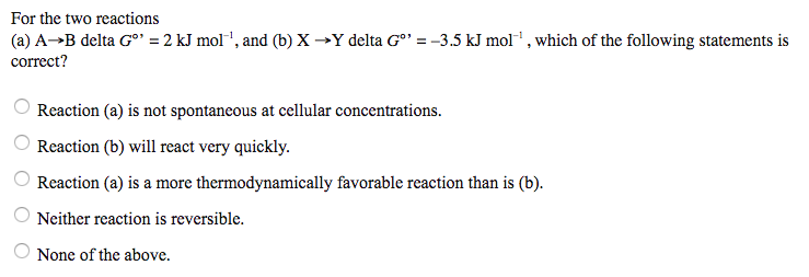 Solved A) The relationship between delta G°' and delta G is | Chegg.com