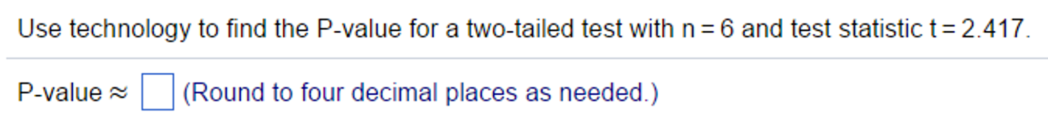 Solved Use technology to find the P-value for a two-tailed | Chegg.com