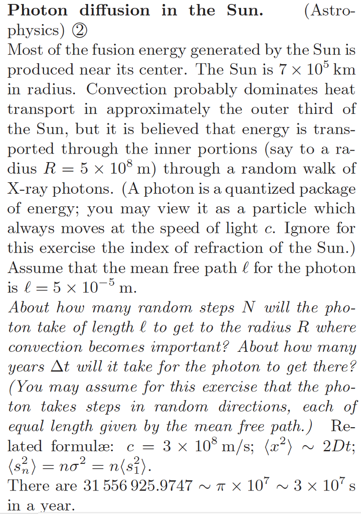 Solved Photon diffusion in the Sun. (Astrophysics) Most of | Chegg.com