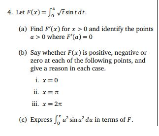 Solved Let F(x) = integral^x_0 Squareroot t sin t dt. (a) | Chegg.com