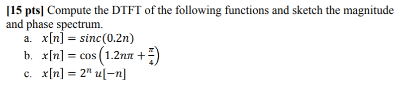 Solved [15 pts] Compute the DTFT of the following functions | Chegg.com