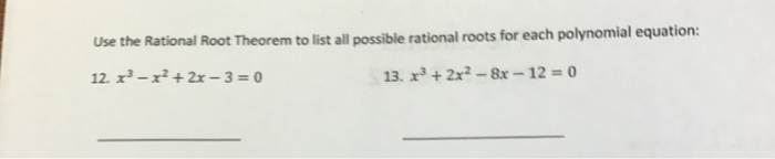 Solved Use The Rational Root Theorem To List All Possible