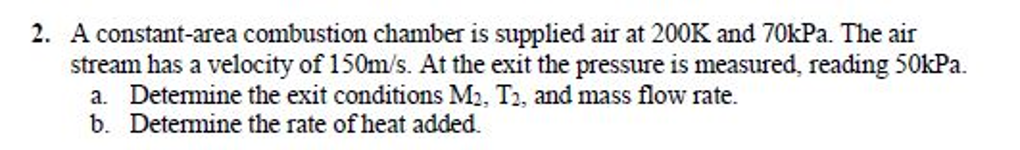 Solved A constant-area combustion chamber is supplied air at | Chegg.com