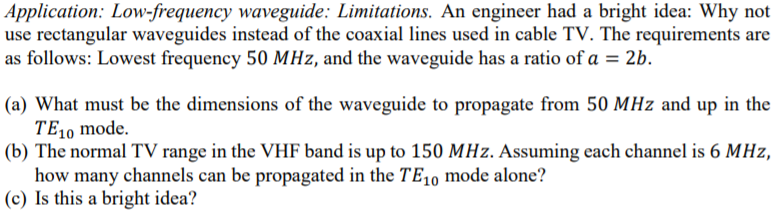 Solved Application: Low-frequency waveguide: Limitations. An | Chegg.com